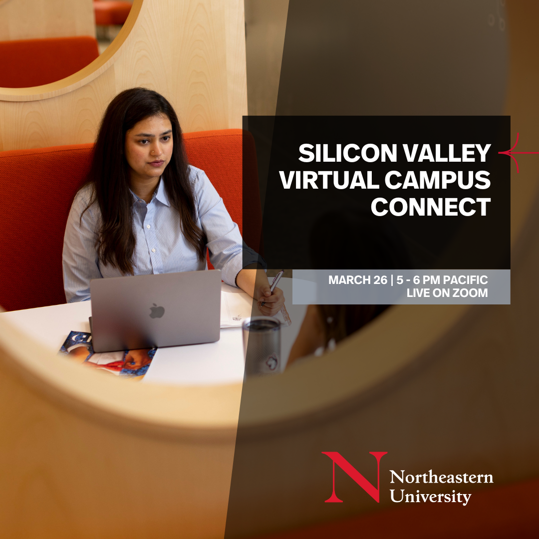 Silicon Valley Virtual Campus Connect: March 26 - Silicon Valley | Silicon Valley | Northeastern ...