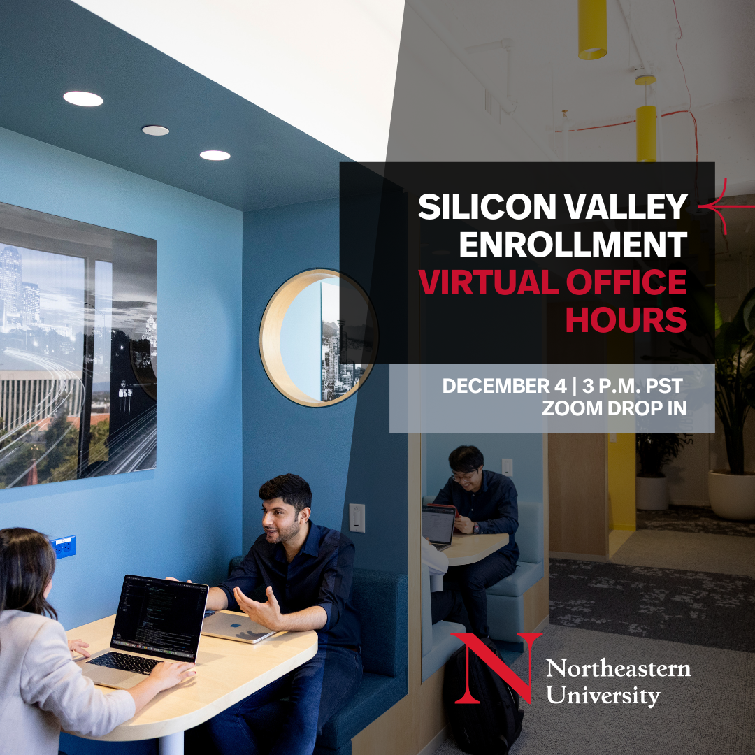 Enrollment Virtual Office Hours | Northeastern in Silicon Valley | Silicon Valley | Northeastern ...