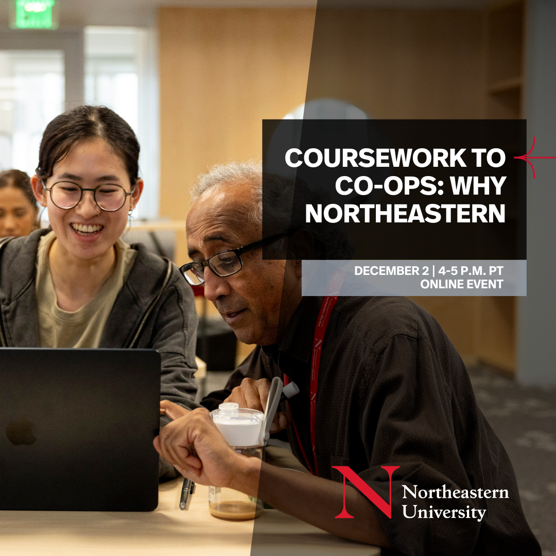 Coursework to Co-ops: Why Northeastern - Online Event | Silicon Valley ...